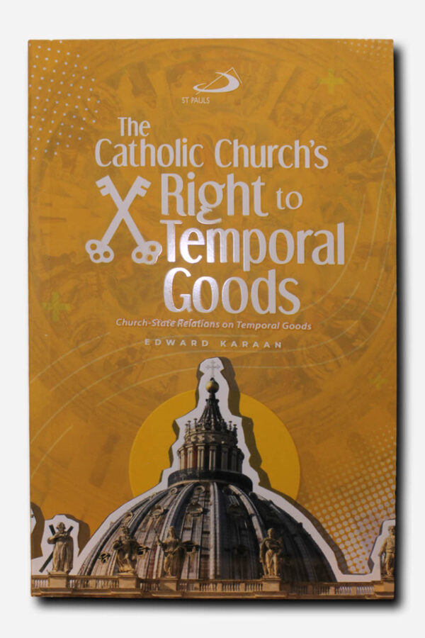 The Catholic Church's Right to Temporal Goods - ST PAULS ONLINE